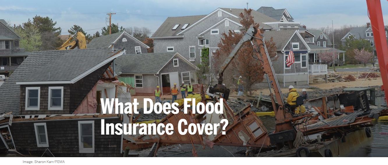 What Does Flood Insurance Cover? What Does Flood Insurance Cover?