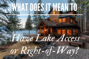 What Does it Mean to Have Lake Access or Right-of-Way? - Lakefront ...