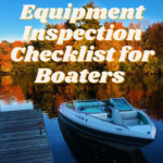 Boaters Equipment Inspection Checklist for End of Season - Lakefront ...