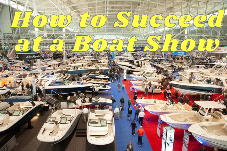 How to Succeed at a Boat Show - Lakefront Living International, LLC