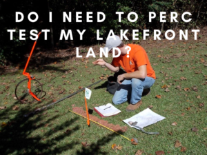Do I Need to Perc Test My Lakefront Land? - Lakefront Living ...