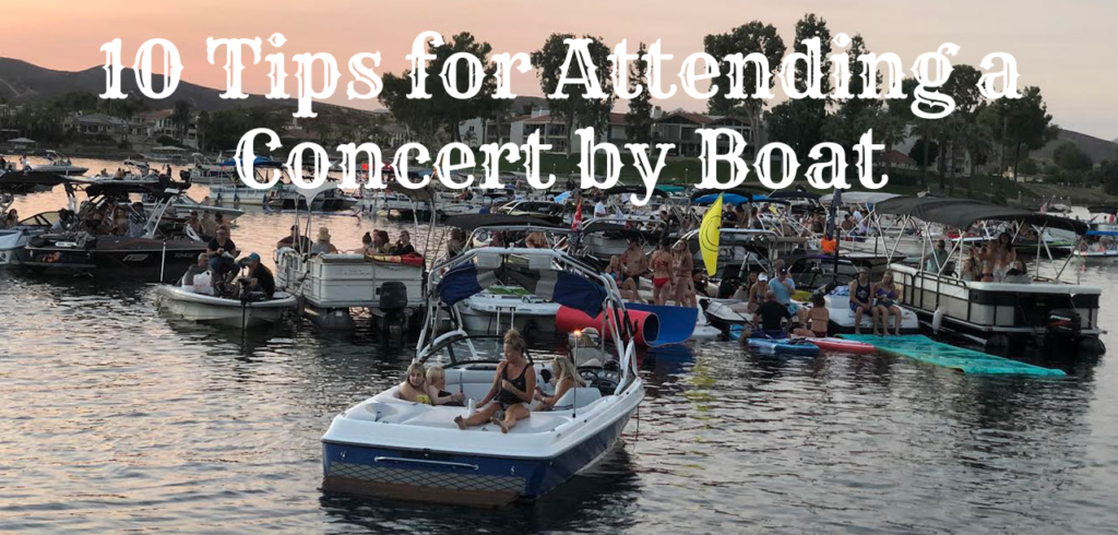 10 Tips for Attending a Concert by Boat - Lakefront Living ...