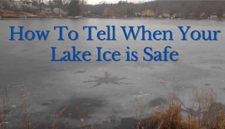 How To Tell When Your Lake Ice is Safe - Lakefront Living International ...